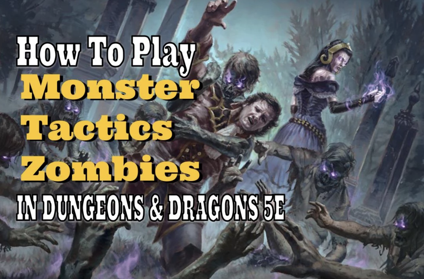 Dungeons & Dragons Monster Tactics: Zombies — Crit Academy